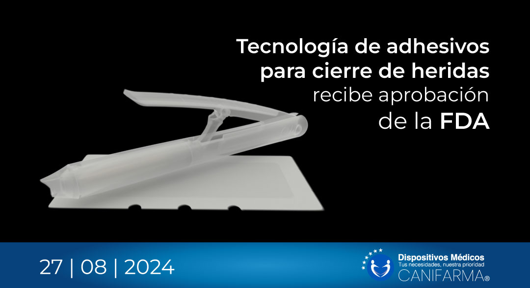 Tecnología de adhesivos para cierre de heridas recibe aprobación de la ...